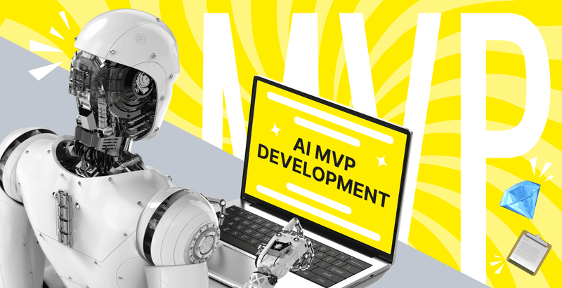 Building an AI MVP: All the Basics